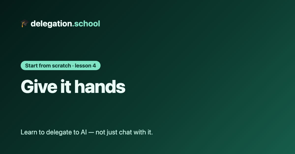 Give it hands — delegation.school